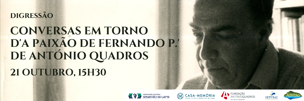 21 DE OUTUBRO, ÀS 15:30, EM AZEITÃO: CONVERSA EM TORNO D'«A PAIXÃO DE ...